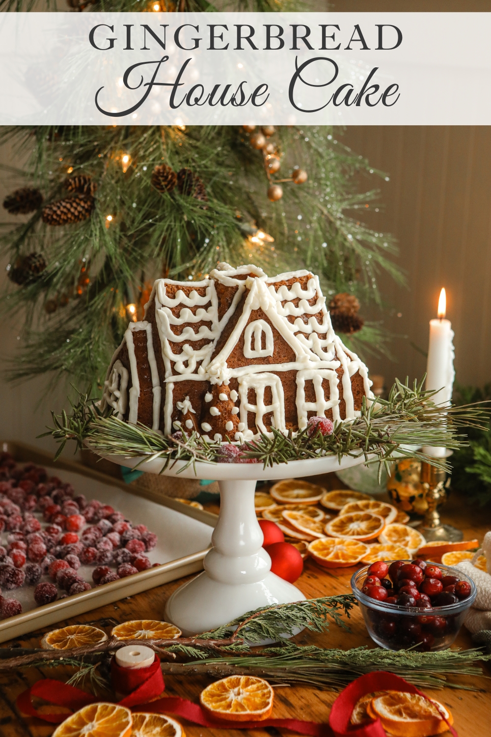 Gingerbread House Cake - Sugar Maple Farmhouse
