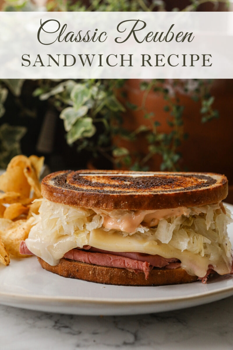Classic Reuben Sandwich with Homemade Dressing - Sugar Maple Farmhouse