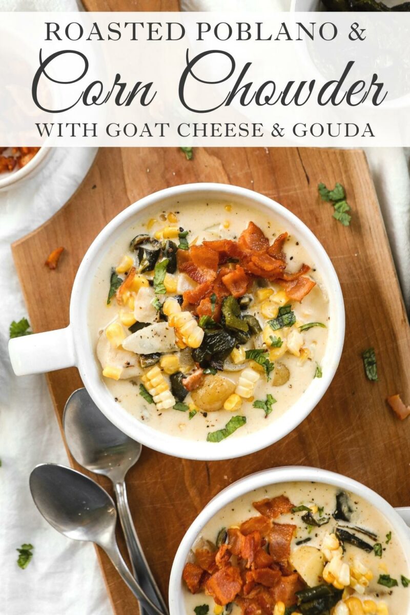 Roasted Poblano and Corn Chowder recipe - Sugar Maple Farmhouse