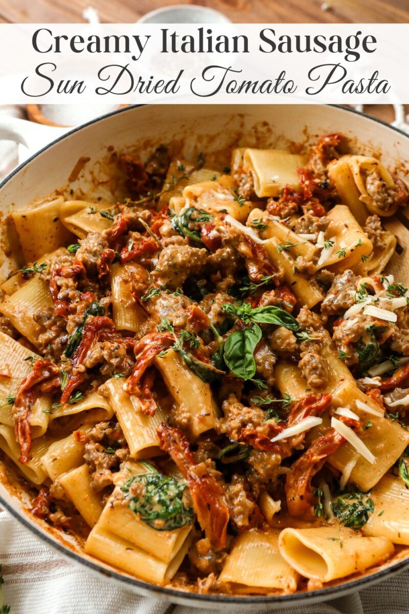 Creamy Italian Sausage Sun Dried Tomato Pasta