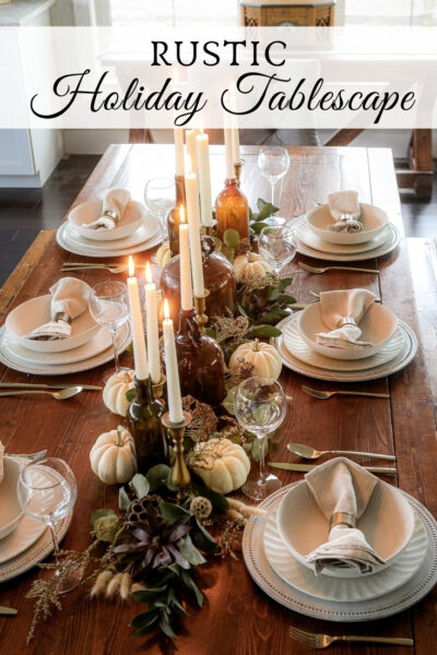 Our rustic Thanksgiving table - Sugar Maple Farmhouse